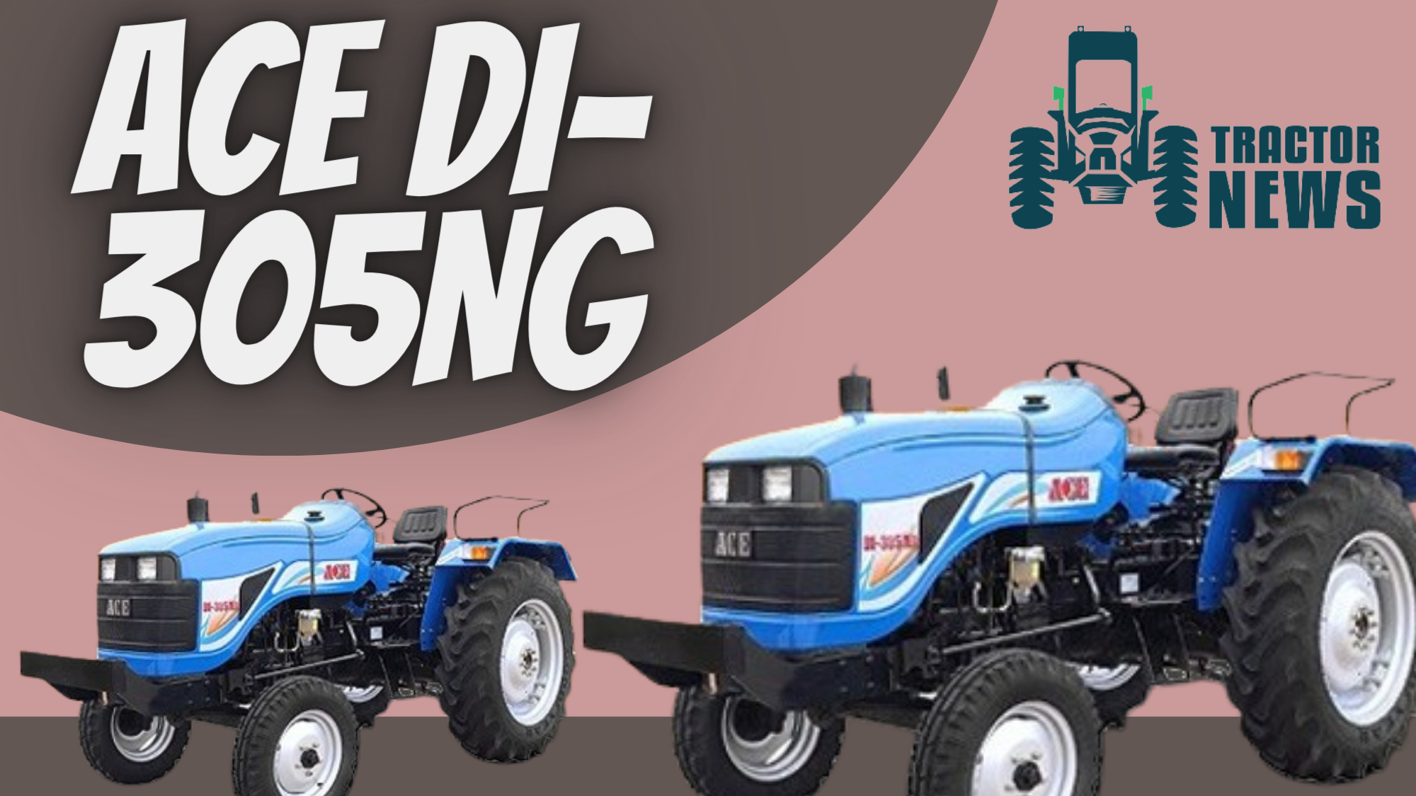 ACE DI-305NG -2022 Specifications, Features & More